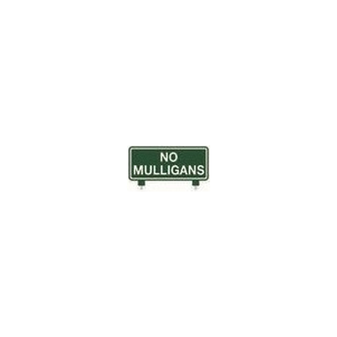 Fairway Sign - 12"x6" - No Mulligans – Range Mart