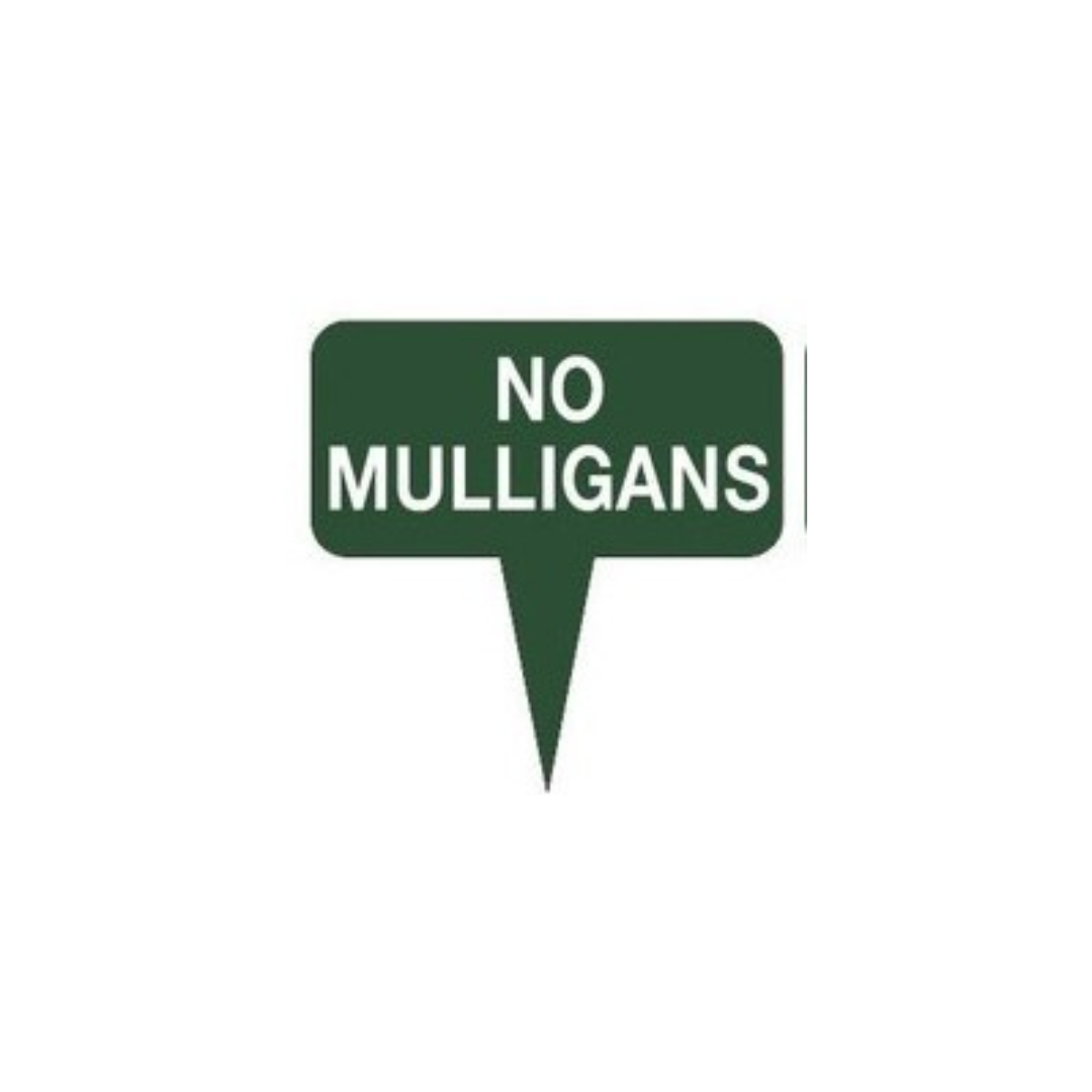 Fairway Sign - 10"x10" - No Mulligans – Range Mart